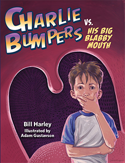 Charlie Bumpers vs His Big Blabby Mouth (Book 6) - Bill Harley